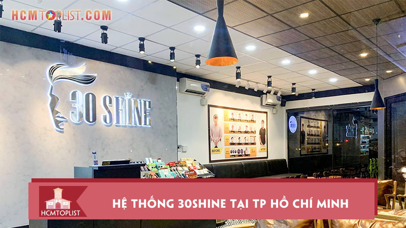 30Shine TP Hồ Chí Minh - Chuỗi Salon lớn nhất Việt Nam | HCMtoplist