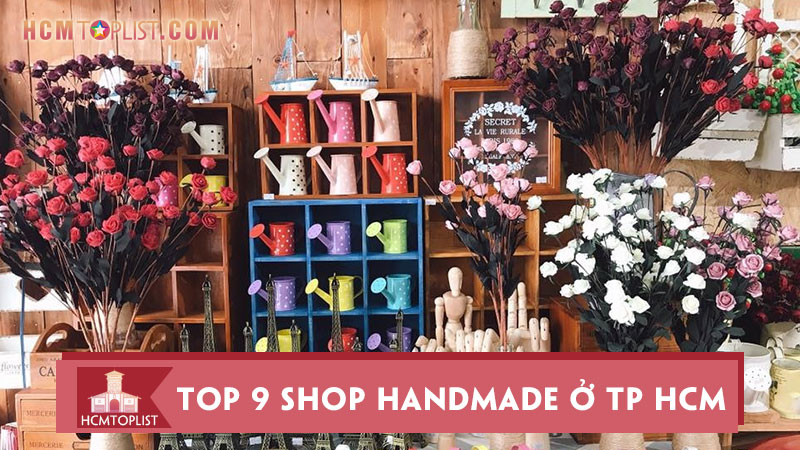 Top 9 shop handmade ở TP HCM được yêu thích