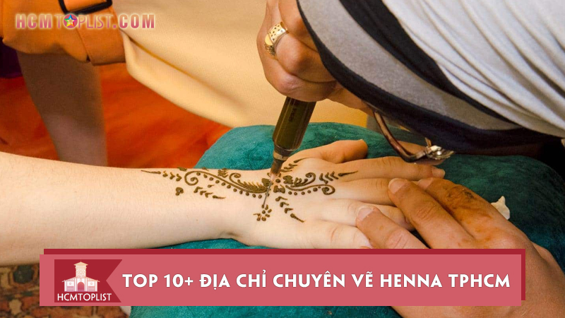 "Mãn nhãn" với top 10+ địa chỉ chuyên vẽ Henna TPHCM | HCMtoplist