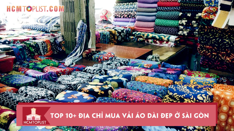 Top 10 địa chỉ mua vải áo dài đẹp ở Sài Gòn đẹp, đa dạng