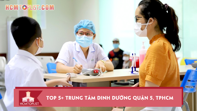 Top 5+ trung tâm dinh dưỡng Quận 5, TPHCM uy tín nhất | HCMtoplist