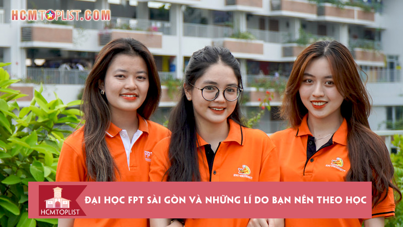 Đại học FPT Sài Gòn và những lí do bạn nên theo học | HCMtoplist.com