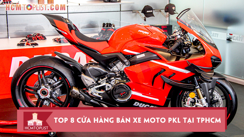 Top 8 cửa hàng bán xe moto PKL tại TPHCM đáng tin cậy | HCMtoplist