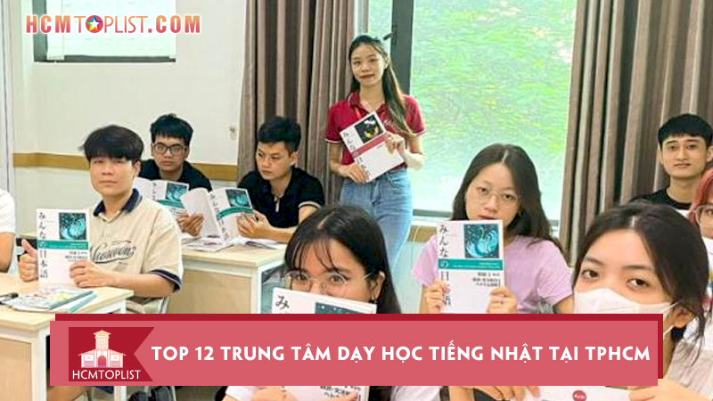 Top 12 trung tâm dạy học tiếng Nhật tại TPHCM uy tín tốt nhất